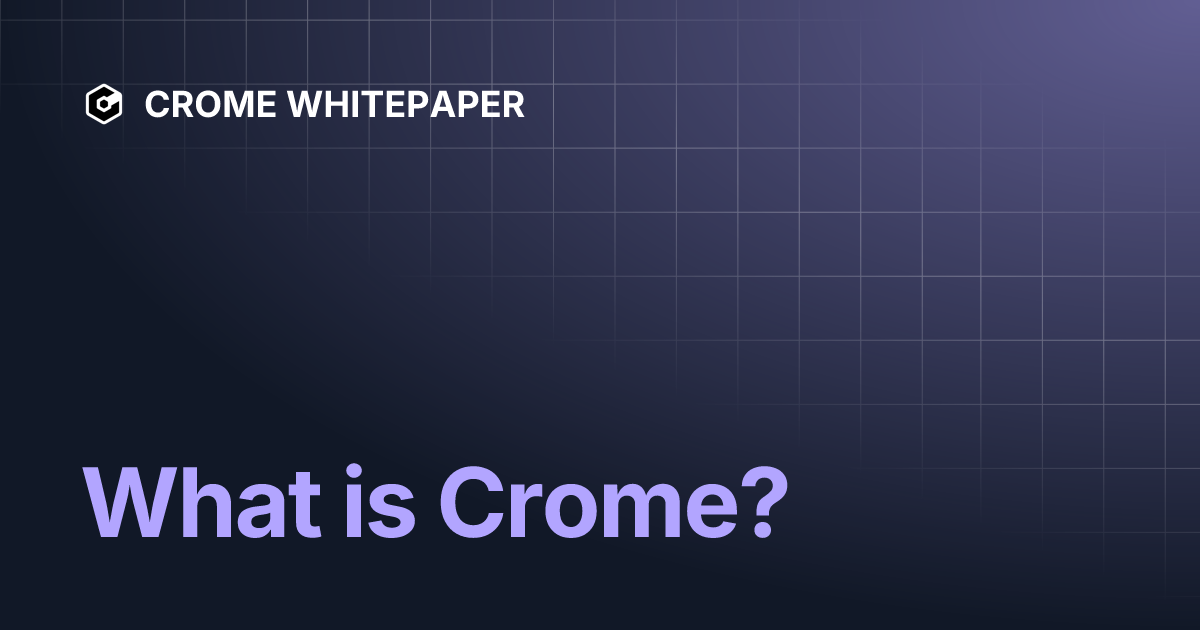 What is Crome? | CROME WHITEPAPER